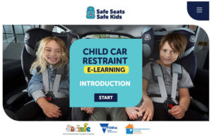 Child Car Restraint E-Learning Tool – Safe Seats Safe Kids